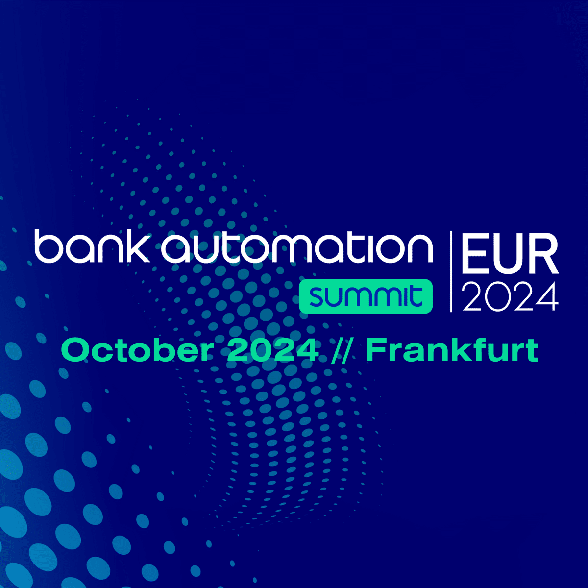 Bank Automation Summit Europe Bank Automation Summit Europe