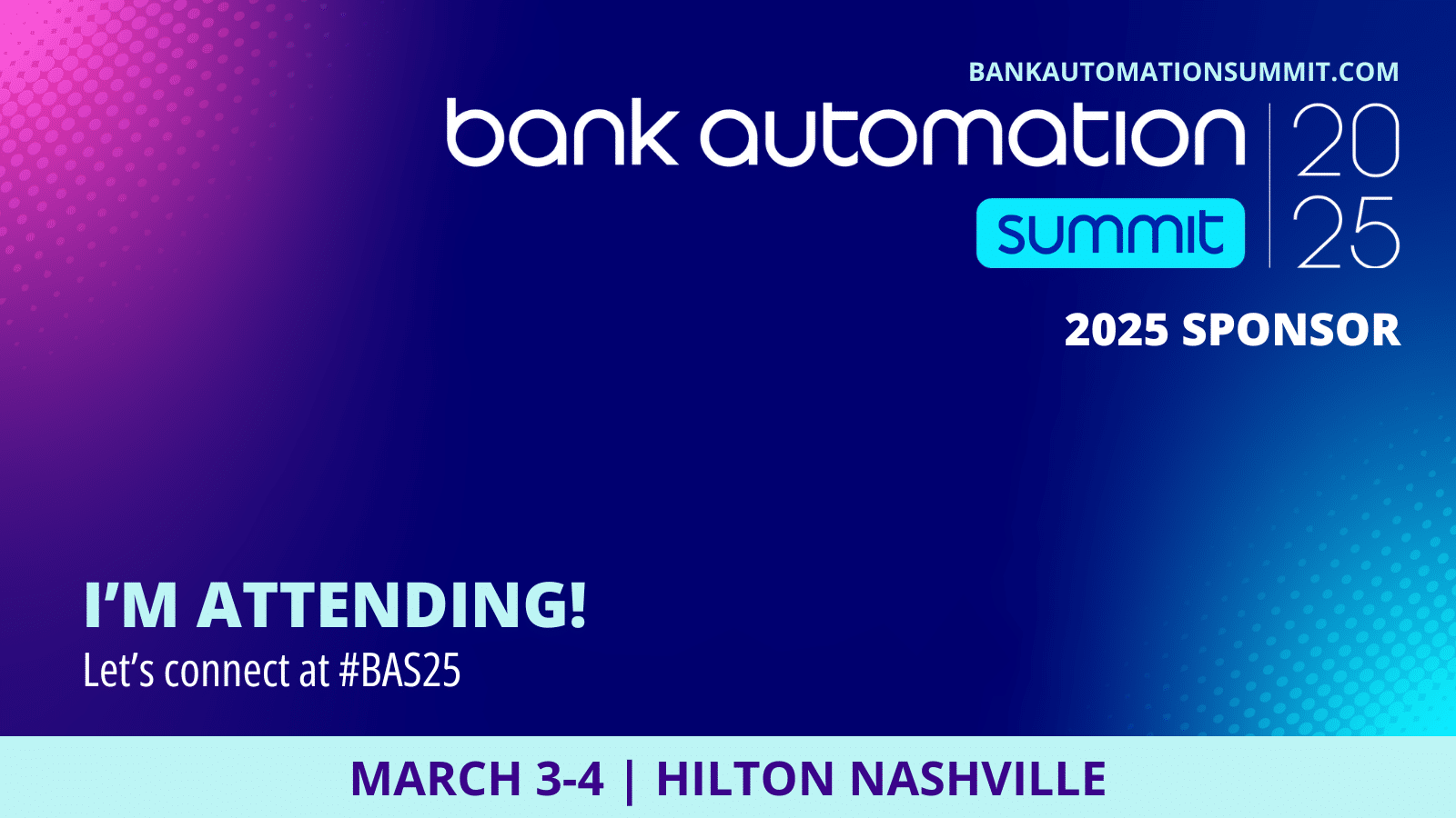 Bank Automation Summit 2025 Sponsor Information - Bank Automation Summit Bank Automation Summit 2025 Sponsor Information - Bank Automation Summit